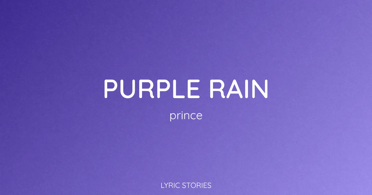 "Purple Rain" Lyrics Meaning: Prince's Classic Song Explained